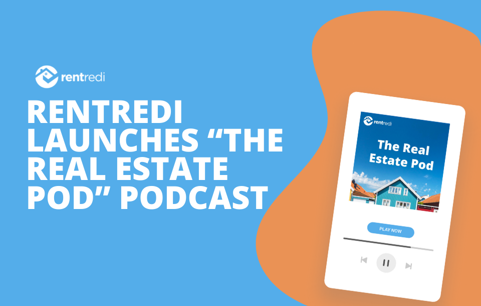 RentRedi Launches "The Real Estate Pod" with Expert Hosts